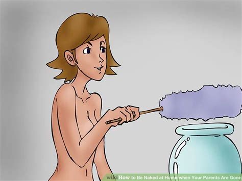 How To Be Naked At Home When Your Parents Are Gone R Notdisneyvacation