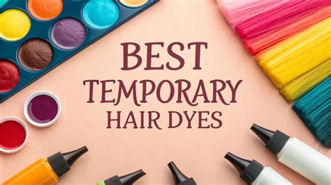 7 Best Temporary Hair Dyes That Wash Out Easily