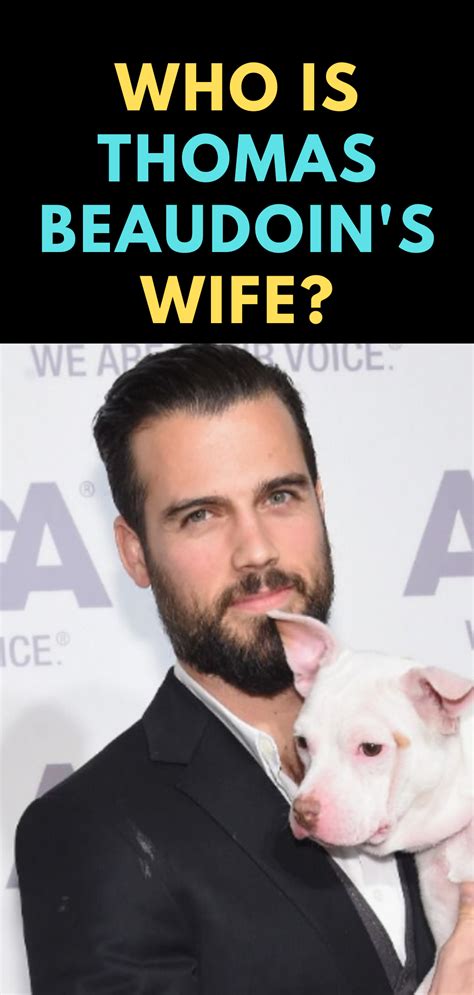 Who Is Thomas Beaudoins Wife Find Out Here