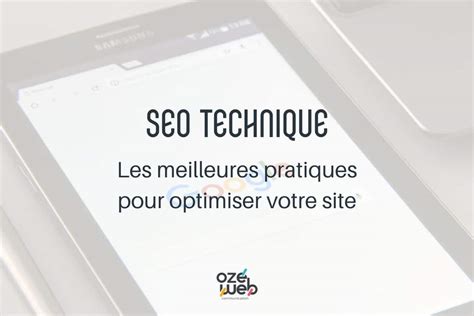 Seo Technique Les Meilleures Pratiques Pour Optimiser Votre Site Ozeweb
