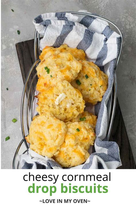 Cheesy Cornmeal Drop Biscuits Love In My Oven