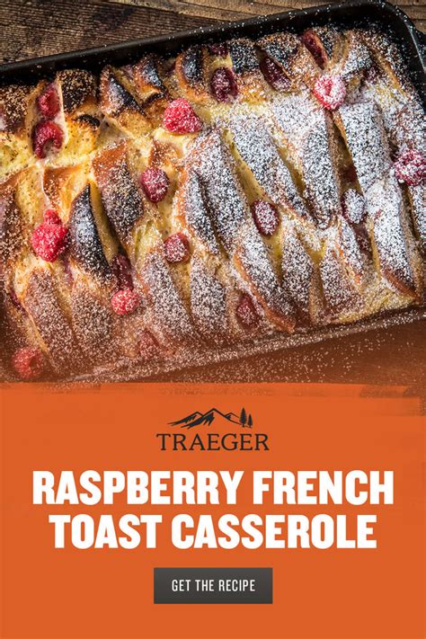 Baked Raspberry French Toast Casserole Traeger Grills®