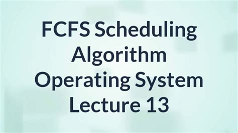 First Come First Serve Fcfs Cpu Scheduling Algorithm Operating