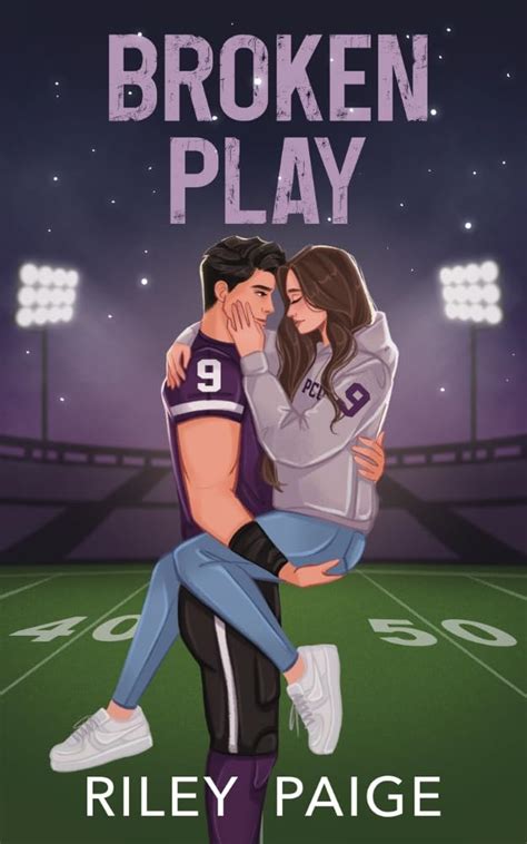 Broken Play Pcu Storm 1 By Riley Paige Goodreads