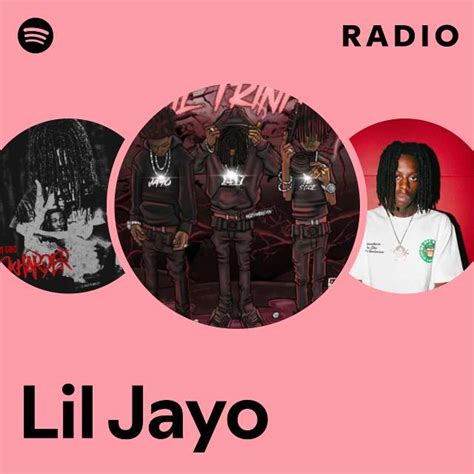 Lil Jayo Radio Playlist By Spotify Spotify