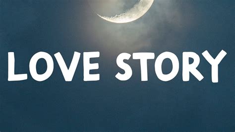 Love Story Taylor Swift Lyrics Youtube Love Story Taylor Swift Lyrics Youtube