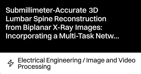 Submillimeter Accurate 3d Lumbar Spine Reconstruction From Biplanar X