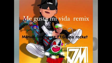 Me Gusta Mi Vida Remix 2 Youtube