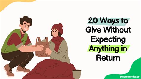 20 Ways To Give Without Expecting Anything In Return Success Minded