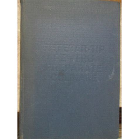 Cartea Retetar Tip Pentru Preparate Culinare Scrisa De Gheorghe Boeru