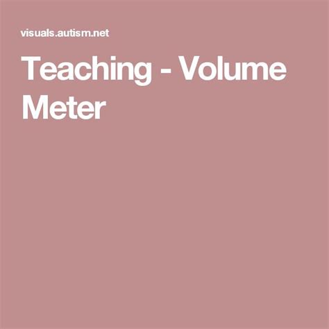 Teaching Volume Meter Teaching Volume Teaching Free Workshops
