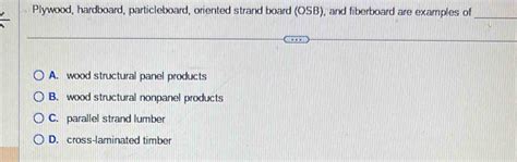 Solved Plywood Hardboard Particleboard Oriented Strand Board Osb