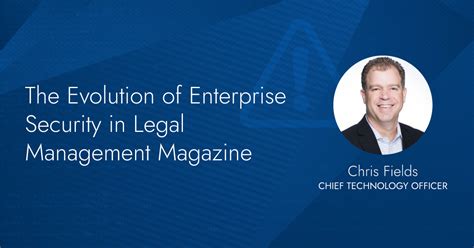 The Evolution Of Enterprise Security In The Legal Industry