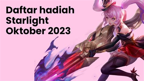 Daftar Hadiah Starlight Oktober Yang Spektakuler Serta Sayang Dilewatkan Dunia Games