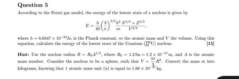 Solved Question 5 According To The Fermi Gas Model The