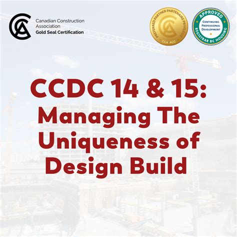 Ccdc 14 And 15 Managing The Uniqueness Of Design Build