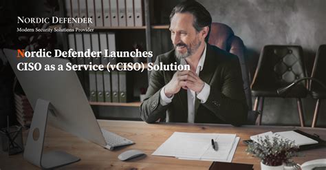 Nordic Defender Launches Ciso As A Service Vciso Solution Nordic Defender 1 Nordic Crowd
