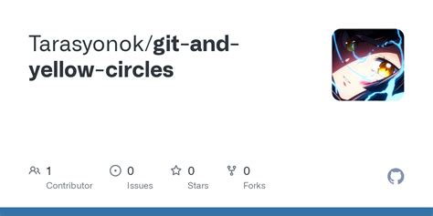 github tarasyonok git and yellow circles