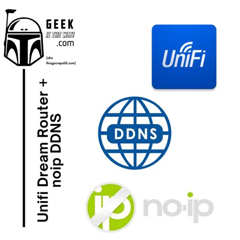 setting up no ip ddns on your unifi dream router geek is the way