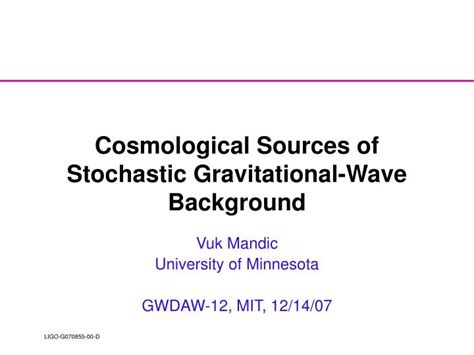 Ppt Cosmological Sources Of Stochastic Gravitational Wave Background Powerpoint Presentation