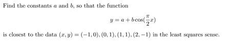 solved find the constants a and b so that the function y