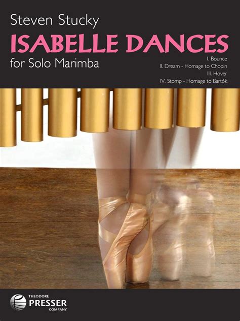 Isabelle Dances For Solo Marimba Steven Stucky 9781598064063 Books