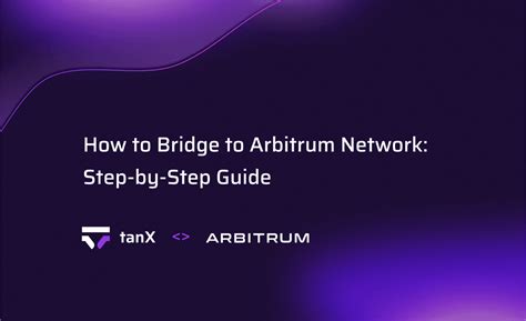 bridge to arbitrum network step by step guide