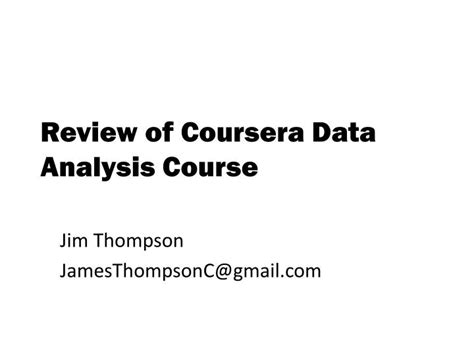 Ppt Review Of Coursera Data Analysis Course Powerpoint Presentation Free Download Id 1650477