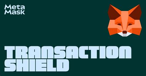 Metamask Transaction Shield Explore Crypto With Added Confidence