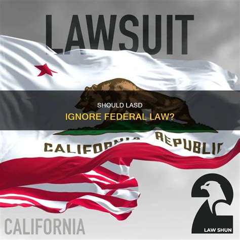Should Lasd Ignore Federal Law Lawshun