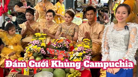 S C Bi T M C I Kh Ng Truy N Th Ng Kh Mer Wedding Kh Mer Cambodia Song H Vlog