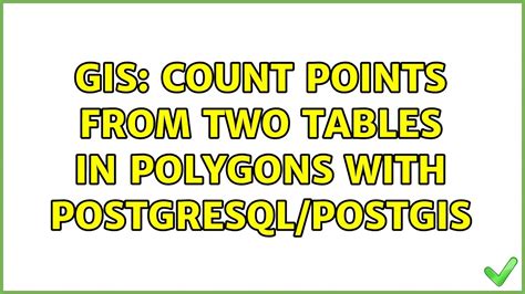 Gis Count Points From Two Tables In Polygons With Postgresqlpostgis Youtube