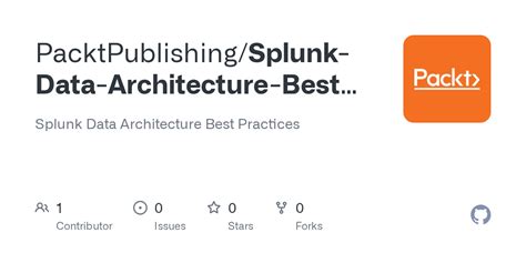 Github Packtpublishing Splunk Data Architecture Best Practices Splunk Data Architecture Best