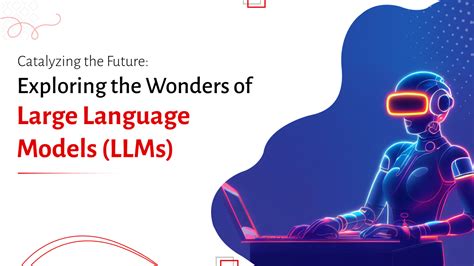 Catalyzing The Future Exploring The Wonders Of Large Language Models Llms
