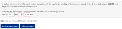 Solved A Particle Moving In Simple Harmonic Motion Passes Chegg