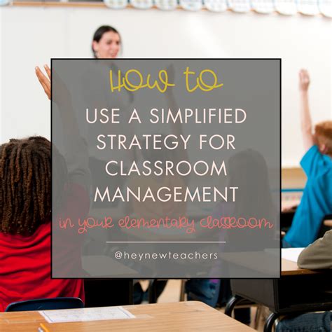 How To Use A Simplified Strategy For Classroom Management In Your Elementary Classroom Hey New