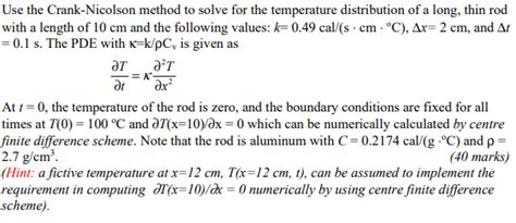 Solved Use The Crank Nicolson Method To Solve For The