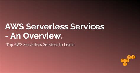 Aws Serverless Services An Overview Raws