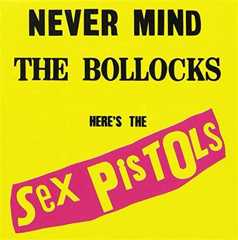 Sex Pistols Never Mind The Bollocks Heres The Sex Pistols Cd Unkind