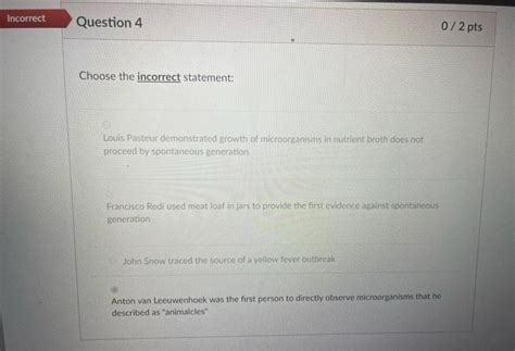 Solved Choose The Incorrect Statement Louis Pasteur