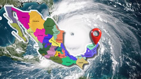 Temporada De Huracanes 2025 ¿está Quintana Roo Estos 6 Estados Serán