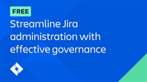 Streamline Jira Administration With Effective Governance Atlassian