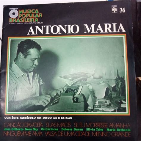 HistÓria Da MÚsica Popular Brasileira Antonio Maria Interprete Antoinio Maria Shopee Brasil