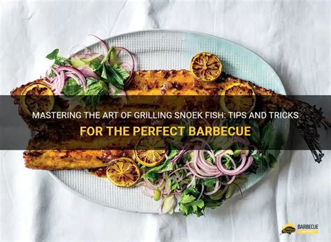 Mastering The Art Of Grilling Snoek Fish Tips And Tricks For The