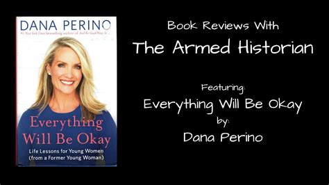 Everything Will Be Okay By Dana Perino A Book Review Podcast Youtube