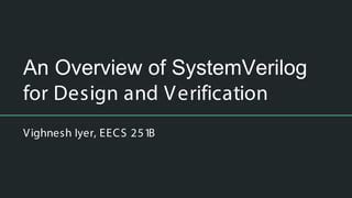An Overview Of Systemverilog For Design And Verification Ppt
