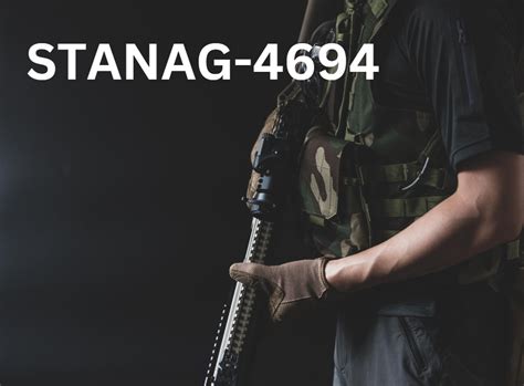 Stanag 4694 Nato Standard For Accessory Rails On Firearms