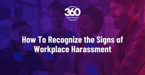 How To Recognize The Signs Of Workplace Harassment 360training