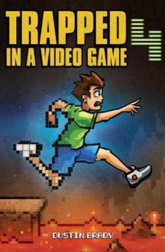 Trapped In A Video Game Book Four By Dustin Brady 2017 Trade Paperback For Sale Online Ebay