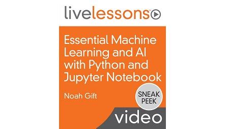 Essential Machine Learning And AI With Python And Jupyter Notebook ScanLibs